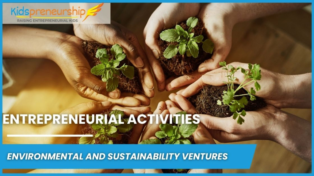 300+ Ultimate Entrepreneurial Activities For Kids Of All Ages ...